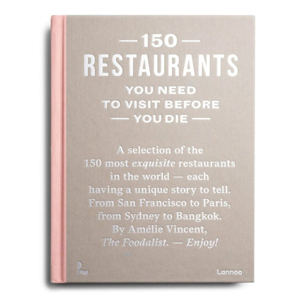 150 Restaurants You Need to Visit Before You Die
